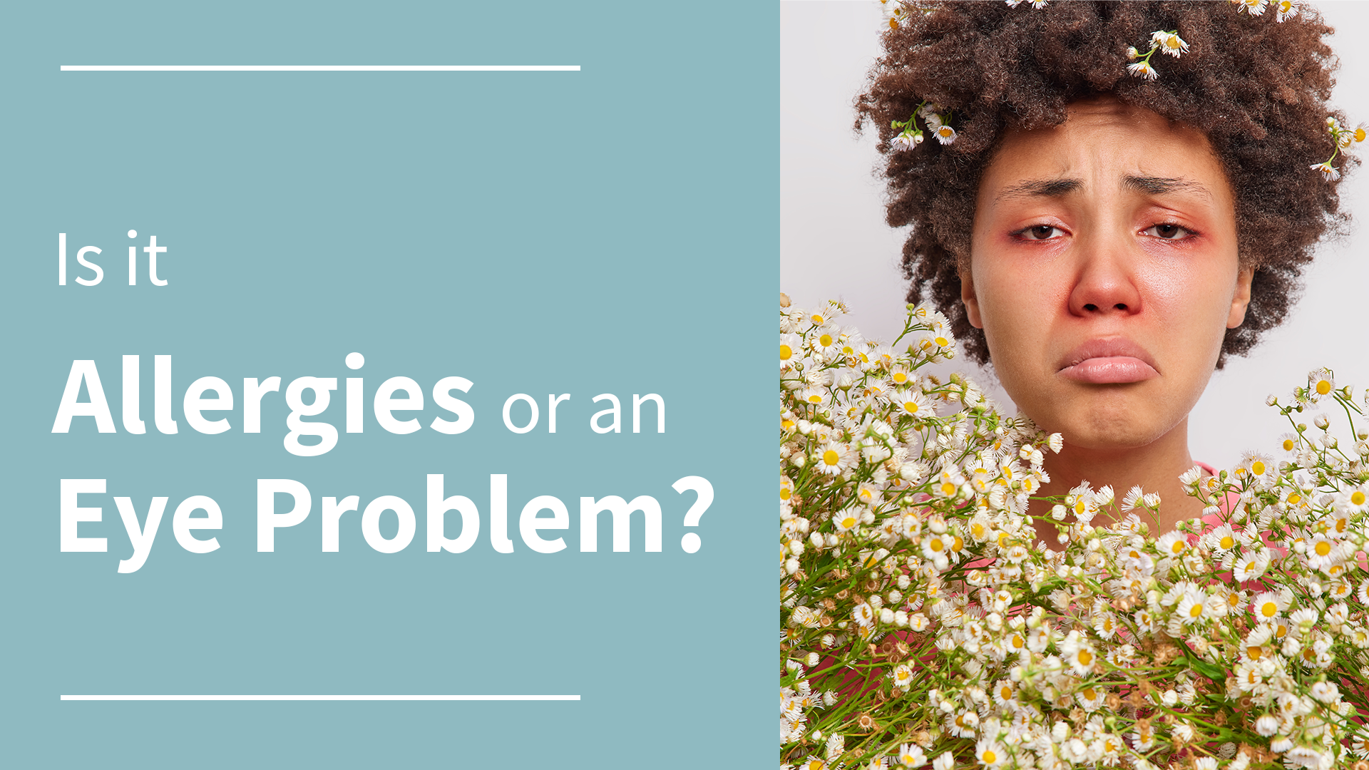 Is It Allergies or an Eye Problem? How to Tell the Difference